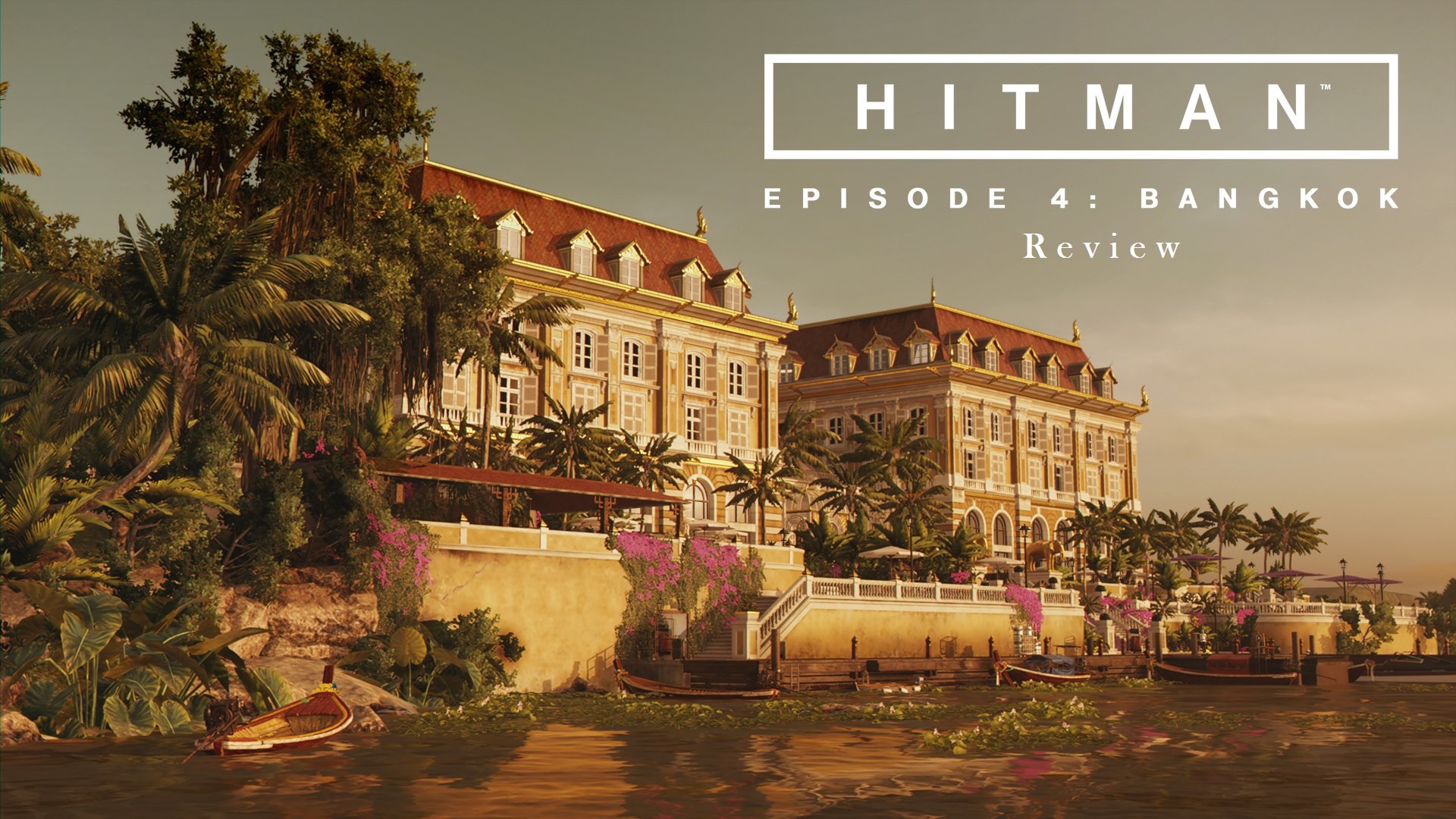 Hitman Episode 4 Review | Middle Of Nowhere Gaming